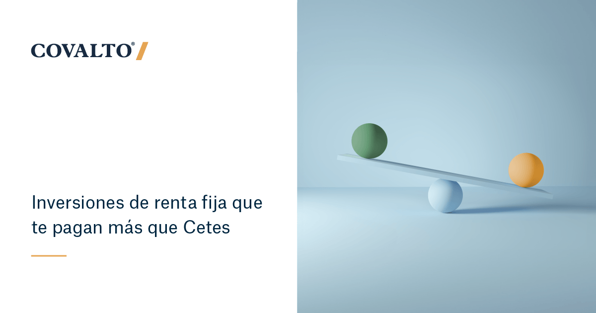Inversión en renta fija con mejores tasas de rendimiento que Cetes