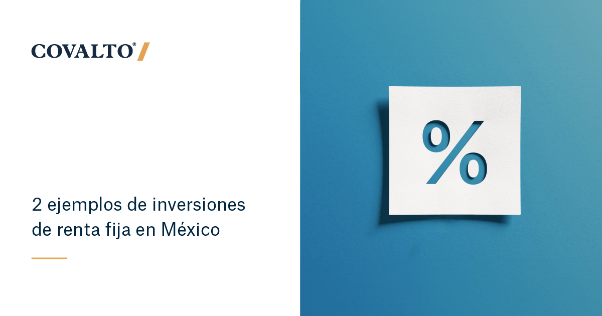 Invertir en renta fija en México: 2 ejemplos