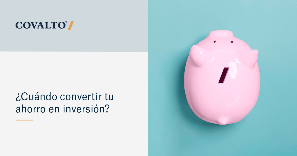 5 señales para convertir tu ahorro en inversión